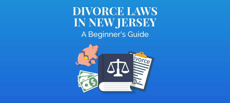 Divorce Laws in New Jersey (2019 Guide) | Survive Divorce