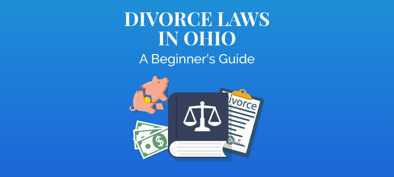 Divorce Laws in Ohio (2020 Guide) | Survive Divorce